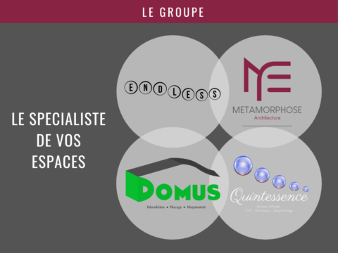 Le groupe Endless - Metamorphose - Aménagement de vos Espaces